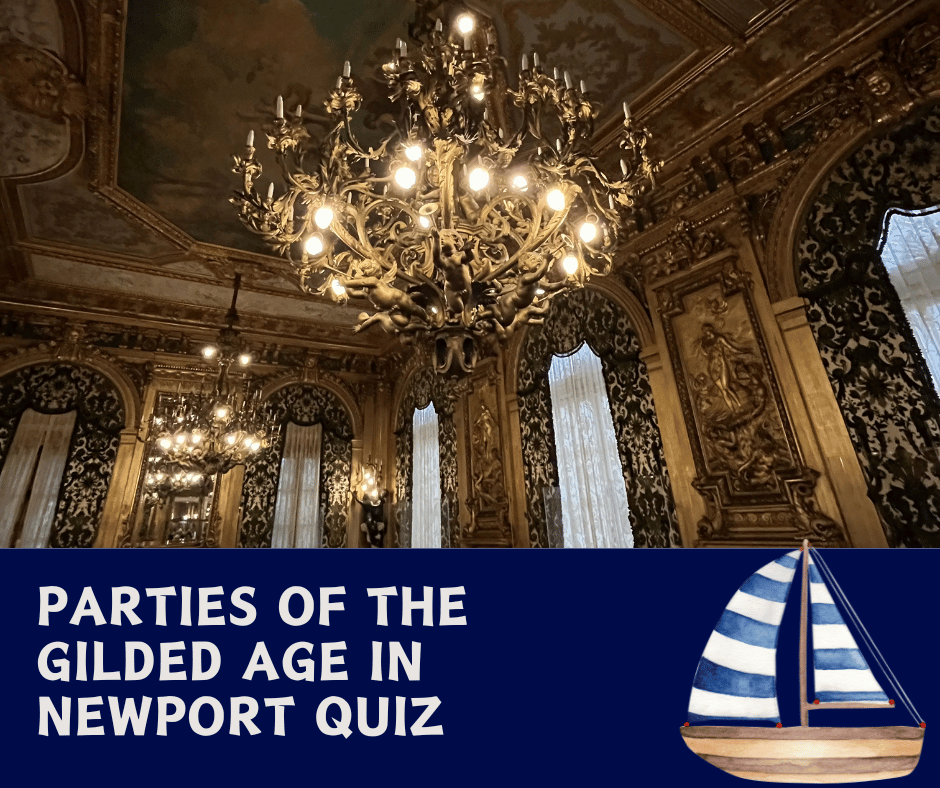 Parties of the Gilded Age in Newport Quiz - visitnewportri